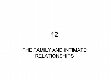 THE FAMILY AND INTIMATE RELATIONSHIPS presentation | free to view