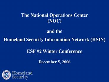 PPT – The National Operations Center NOC and the Homeland Security ...