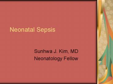 PPT – Neonatal Sepsis PowerPoint presentation | free to view - id ...