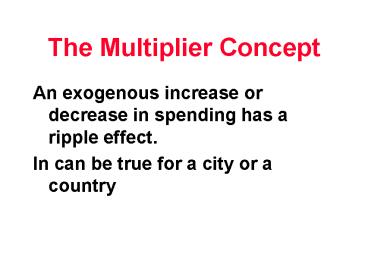 PPT – The Multiplier Concept PowerPoint presentation | free to view ...