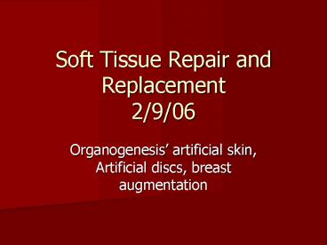 Soft Tissue Repair and Replacement 2906 presentation | free to view