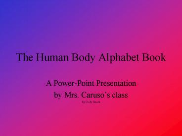 The Human Body Alphabet Book presentation | free to view