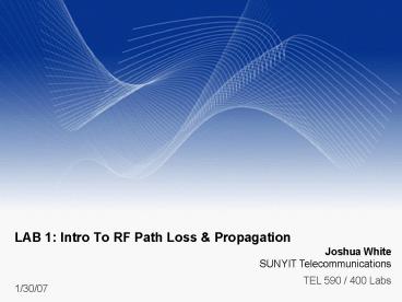 LAB 1: Intro To RF Path Loss presentation | free to view
