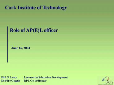 PPT – Phil O Leary Lecturer in Education Development Deirdre Goggin RPL Coordinator PowerPoint ...