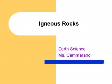 PPT – Igneous Rocks PowerPoint presentation | free to view - id: 103fe3 ...