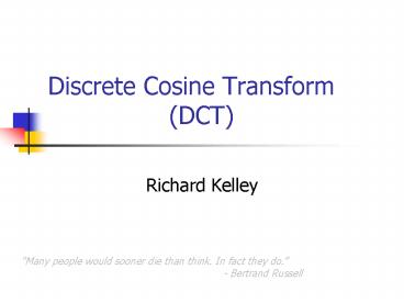 PPT – Discrete Cosine Transform DCT PowerPoint presentation | free to ...