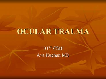 OCULAR TRAUMA presentation | free to view