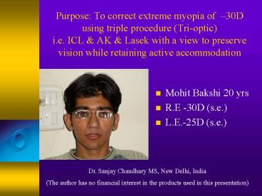 Purpose: To correct extreme myopia of 30D using triple procedure ...