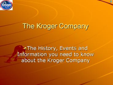 The Kroger Company presentation | free to view