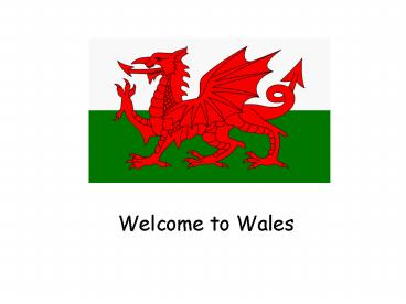 Welcome to Wales presentation | free to view