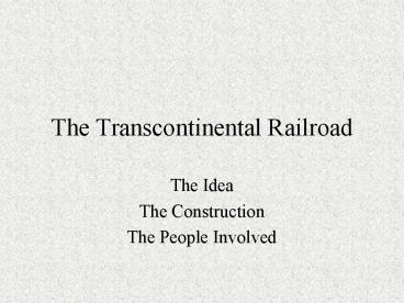 PPT – The Transcontinental Railroad PowerPoint presentation | free to ...