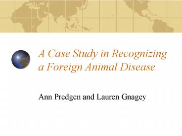 PPT – A Case Study in Recognizing a Foreign Animal Disease PowerPoint ...