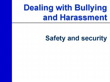 Dealing with Bullying and Harassment presentation | free to view