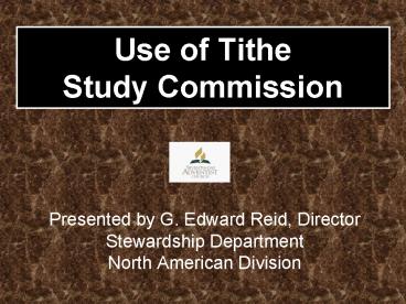PPT – Use of Tithe Study Commission PowerPoint presentation | free to ...