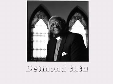 Desmond tutu presentation | free to view
