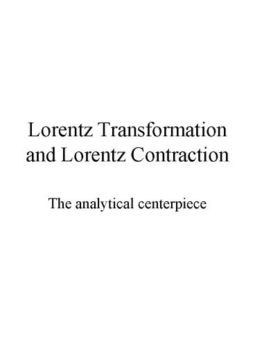 PPT – Lorentz Transformation and Lorentz Contraction PowerPoint ...