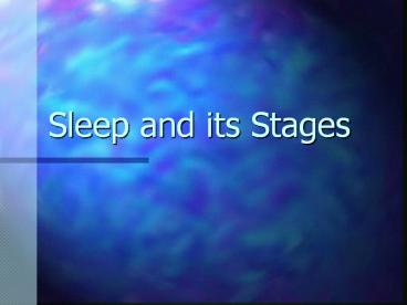 Sleep and its Stages presentation | free to view