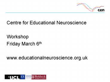 PPT – Centre for Educational Neuroscience PowerPoint presentation ...