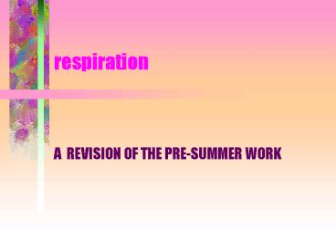 PPT – respiration PowerPoint presentation | free to view - id: 109792-MmRiO