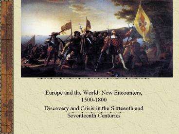 Europe and the World: New Encounters, 15001800 presentation | free to view