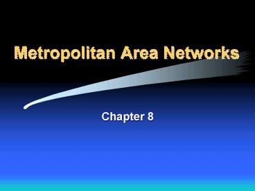Metropolitan Area Networks presentation | free to view