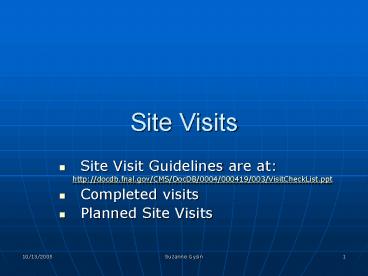 PPT – Site Visits PowerPoint presentation | free to download - id ...