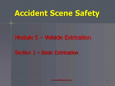 Accident Scene Safety presentation | free to view