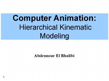 Computer Animation: Hierarchical Kinematic Modeling presentation | free ...