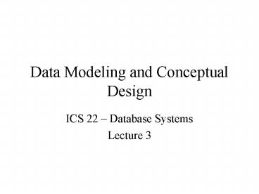 PPT – Data Modeling and Conceptual Design PowerPoint presentation ...