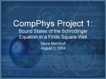 CompPhys Project 1: Bound States of the Schrodinger Equation in a ...