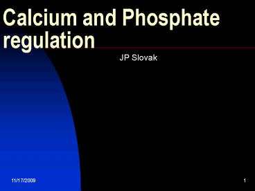 Calcium and Phosphate regulation presentation | free to view
