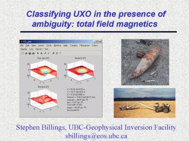 Classifying UXO in the presence of ambiguity: total field magnetics ...