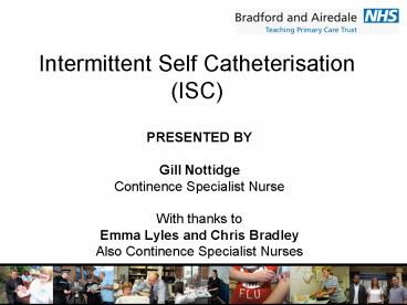 Intermittent Self Catheterisation ISC presentation | free to view