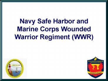Navy Safe Harbor and Marine Corps Wounded Warrior Regiment (WWR ...