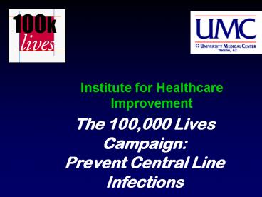 PPT – The 100,000 Lives Campaign: Prevent Central Line Infections ...