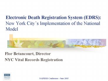 PPT – Electronic Death Registration System EDRS: New York Citys ...