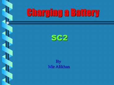 PPT – Charging a Battery PowerPoint presentation | free to view - id ...