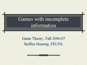 Games with incomplete information presentation | free to view