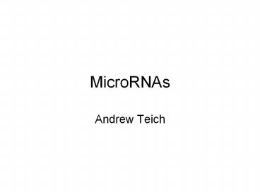 PPT – MicroRNAs PowerPoint presentation | free to view - id: 11401b-MmVmN