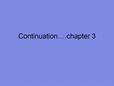 PPT – Continuation.chapter 3 PowerPoint presentation | free to view ...
