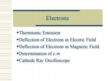 PPT – Electrons PowerPoint presentation | free to view - id: 114acd-MDA4O