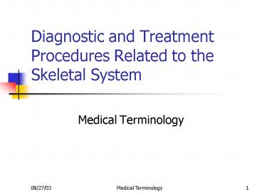 PPT – Diagnostic and Treatment Procedures Related to the Skeletal ...