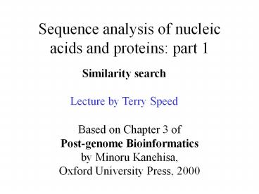 Sequence analysis of nucleic acids and proteins: part 1 presentation ...