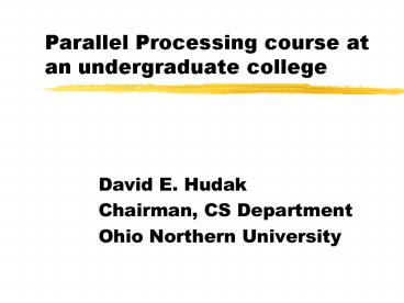 PPT – Parallel Processing course at an undergraduate college PowerPoint ...