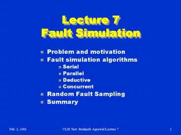 Lecture 7 Fault Simulation presentation | free to view