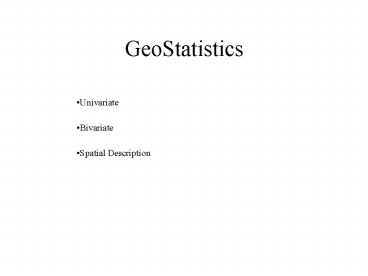 GeoStatistics presentation | free to view