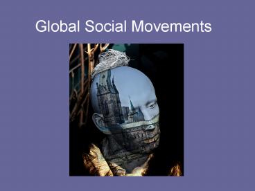 Global Social Movements presentation | free to view