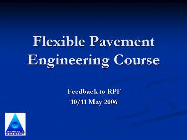 PPT – Flexible Pavement Engineering Course PowerPoint presentation ...