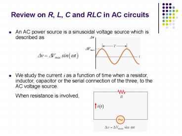 Review on R, L, C and RLC in AC circuits presentation | free to view