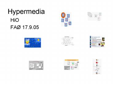 PPT – Hypermedia PowerPoint presentation | free to view - id: 116103-ZWVlN